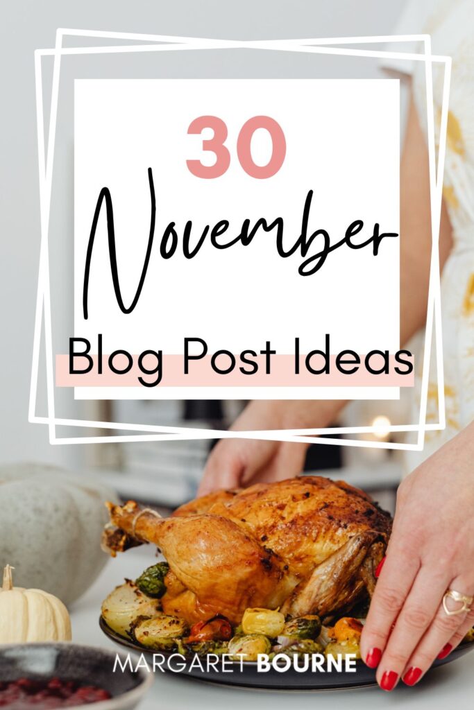 30 November Blog Post Ideas To Delight Your Readers 2024 